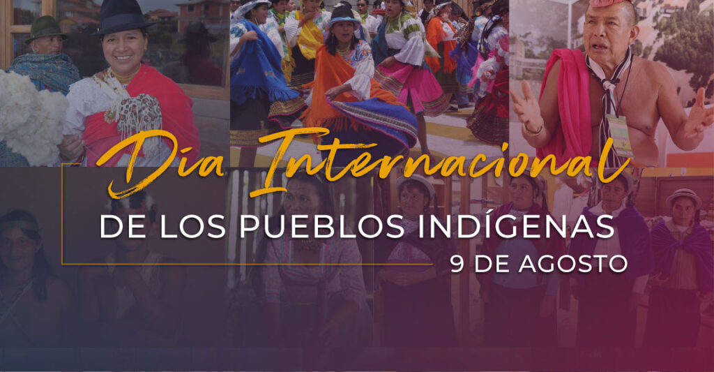 Día Internacional de los Pueblos Indígenas - 9 de agosto - UIDE