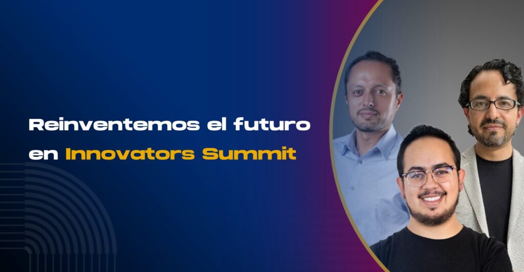 Innovators Summit: El evento que reinventará el futuro con expertos en ...
